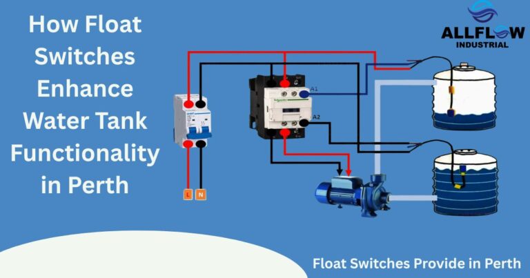 Float Switches in Perth | Improve Water Tank Efficiency